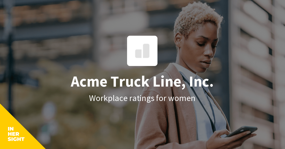 Acme Truck Line, Inc. Reviews from Women | InHerSight