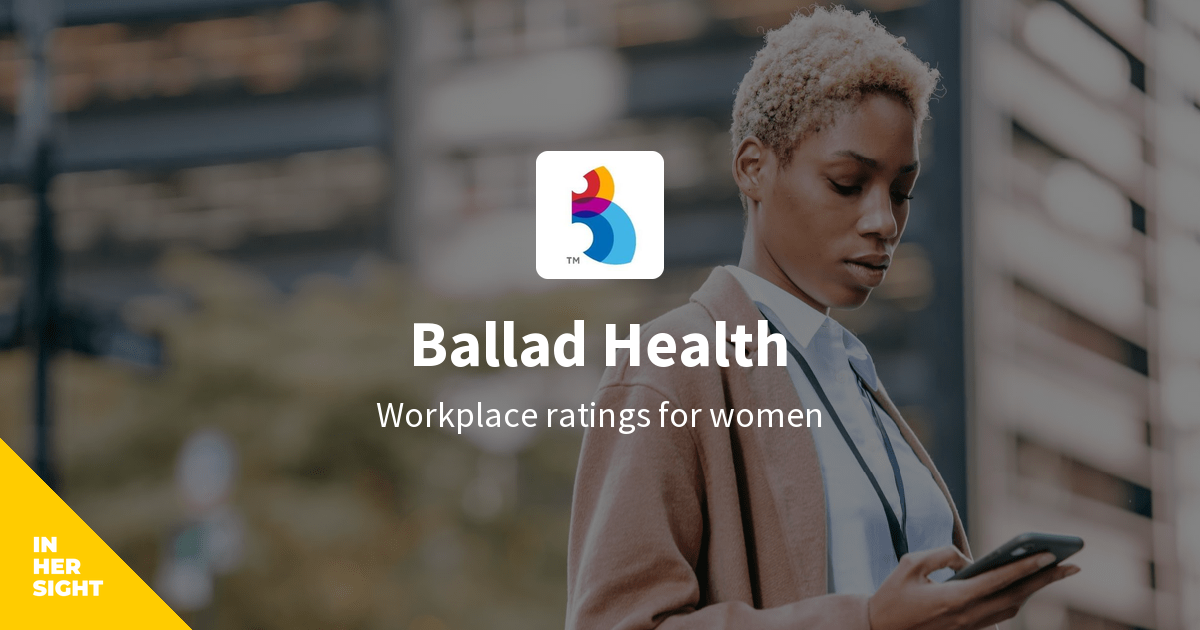 Ballad Health Comments from Women | InHerSight