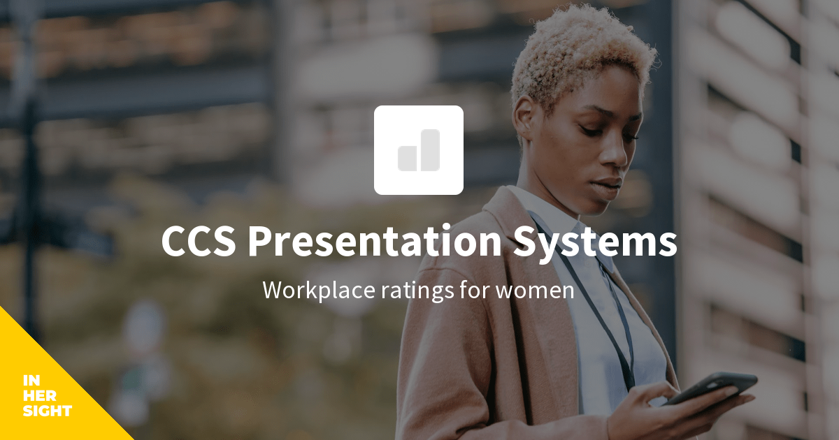 CCS Presentation Systems Careers | InHerSight CCS Presentation Systems Careers | InHerSight
