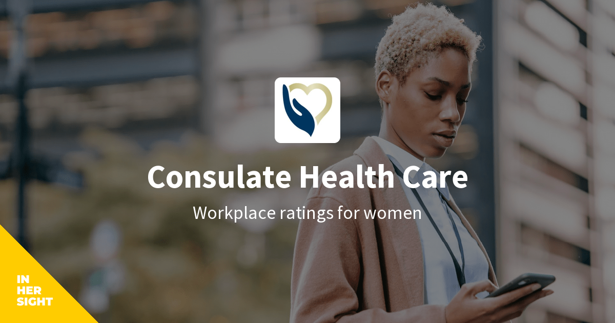 Consulate Health Care Reviews from Women | InHerSight