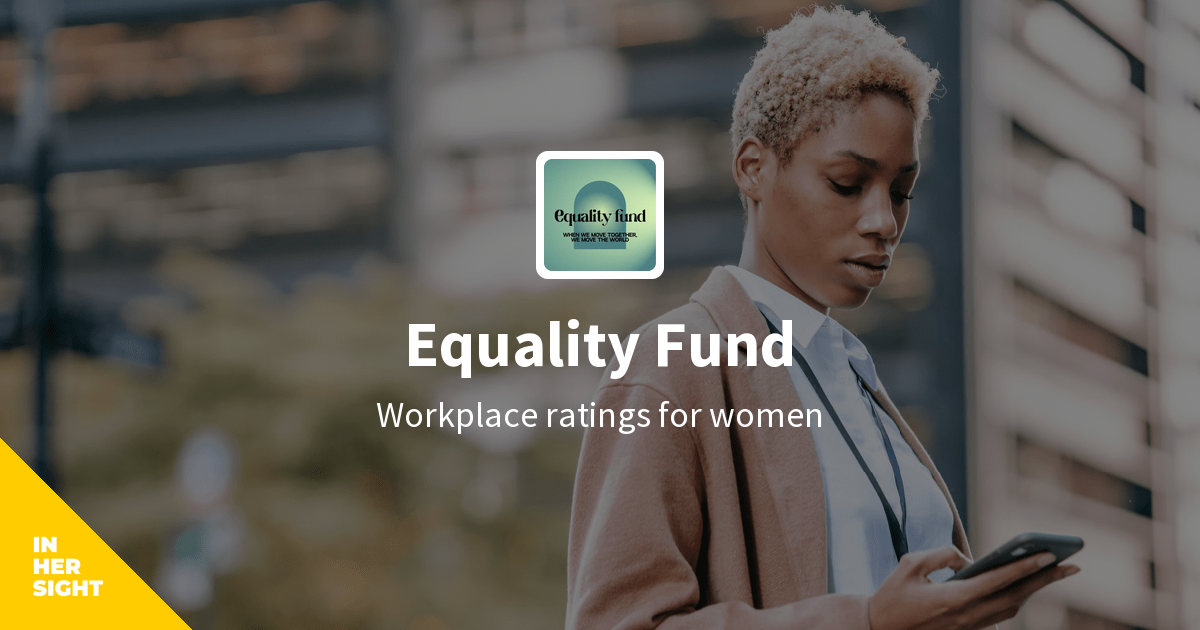 Equality Fund Careers | InHerSight