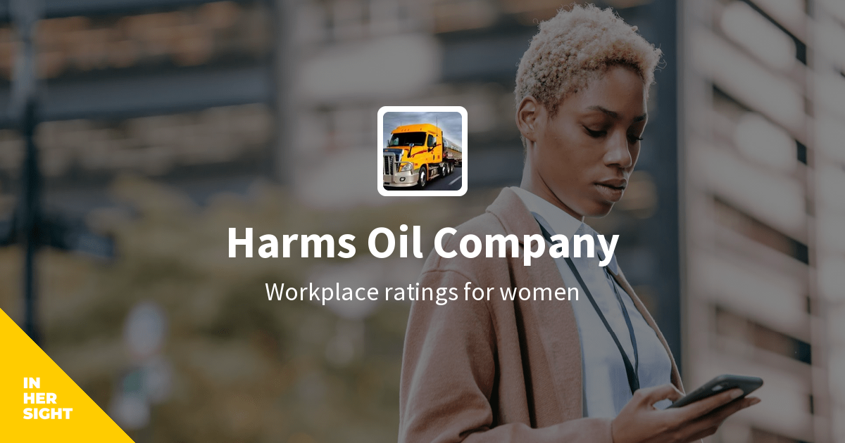 Harms Oil Company Reviews from Women | InHerSight