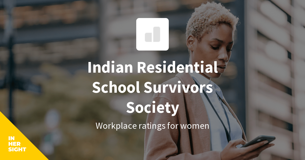 Indian Residential School Survivors Society Careers | InHerSight