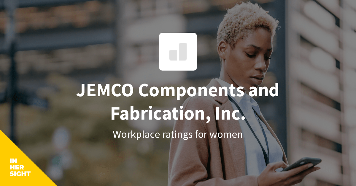 JEMCO Components and Fabrication, Inc. Jobs | InHerSight
