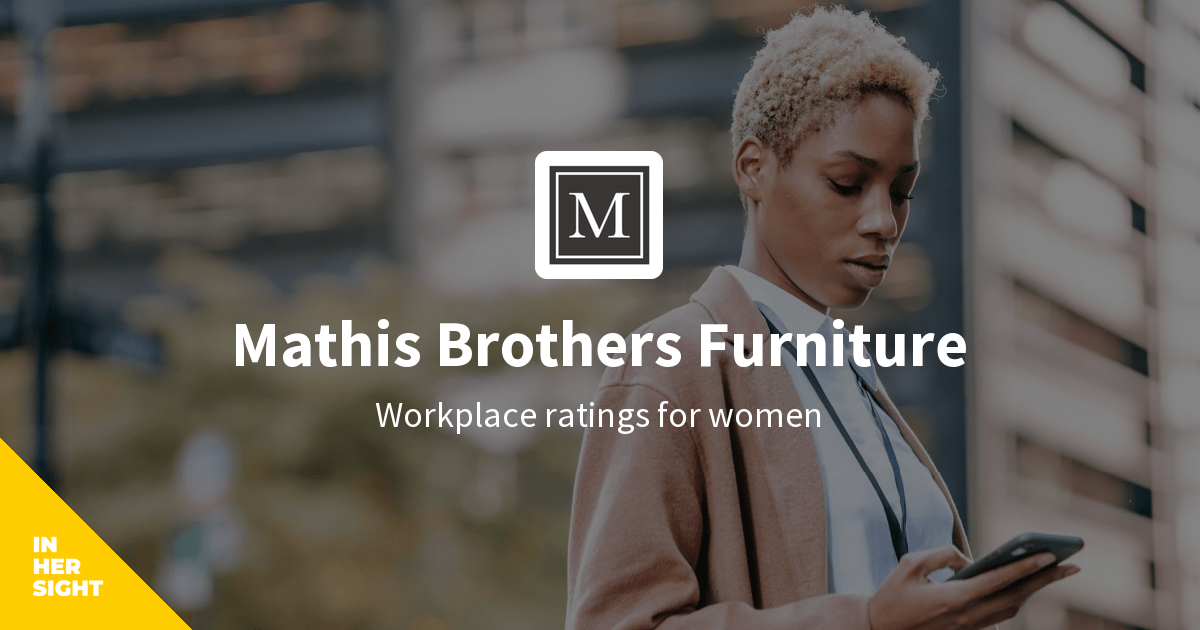 Mathis Brothers Furniture Reviews from Women | InHerSight