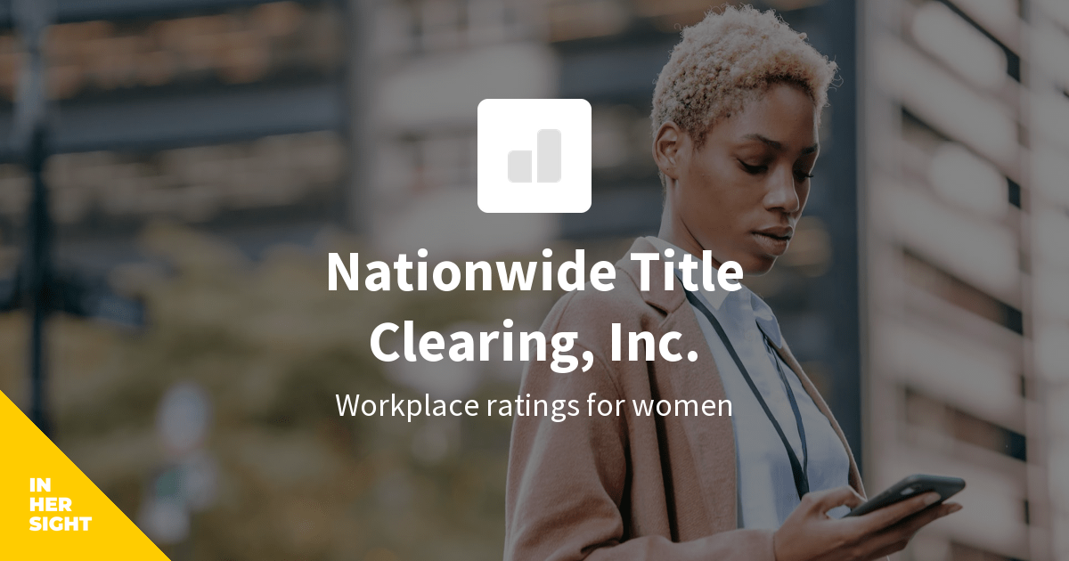 Nationwide Title Clearing, Inc. Reviews from Women | InHerSight