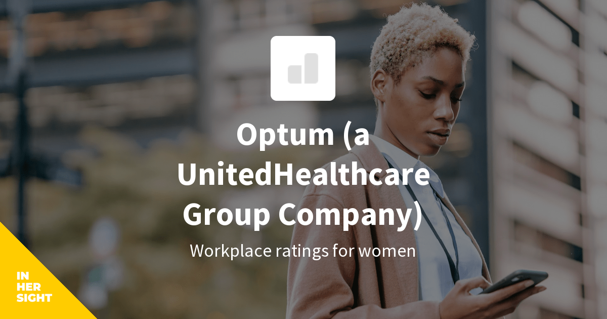 Optum (a UnitedHealthcare Group Company) Reviews from Women | InHerSight