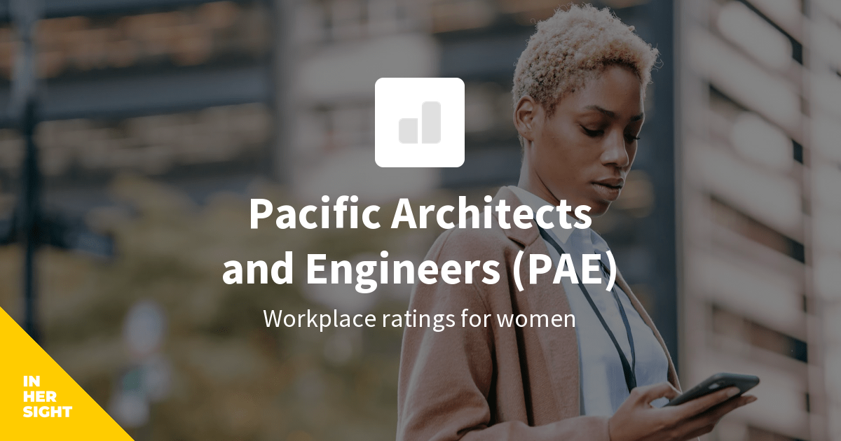 Pacific Architects and Engineers (PAE) Reviews from Women | InHerSight