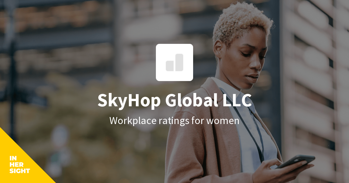 SkyHop Global LLC Reviews from Women | InHerSight