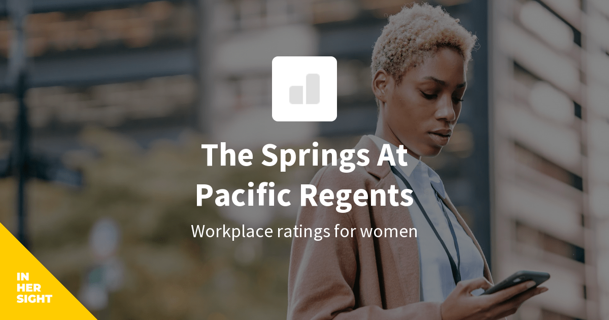 The Springs At Pacific Regents Careers | InHerSight