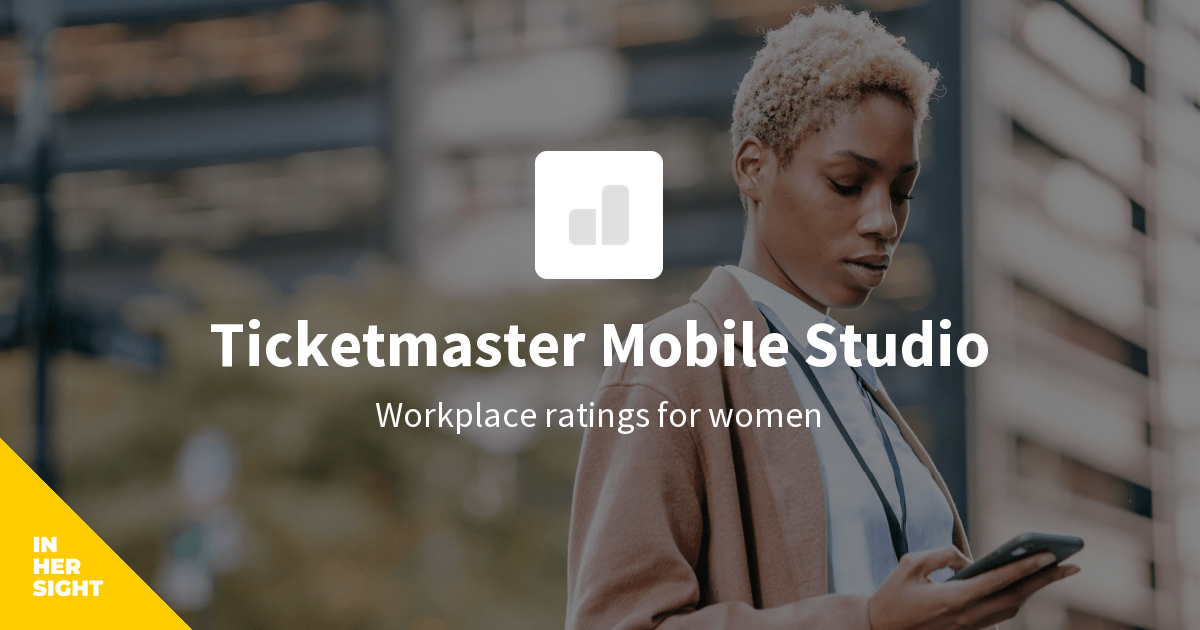 Ticketmaster Mobile Studio Careers | InHerSight