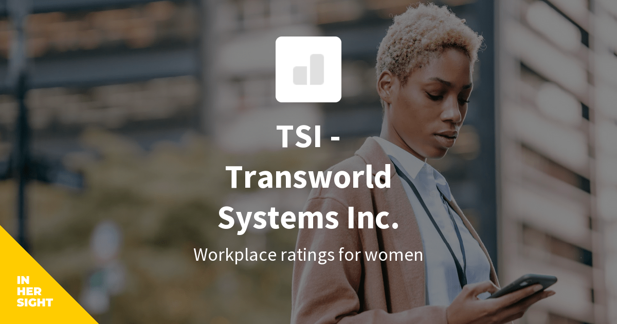TSI - Transworld Systems Inc. Reviews from Women | InHerSight
